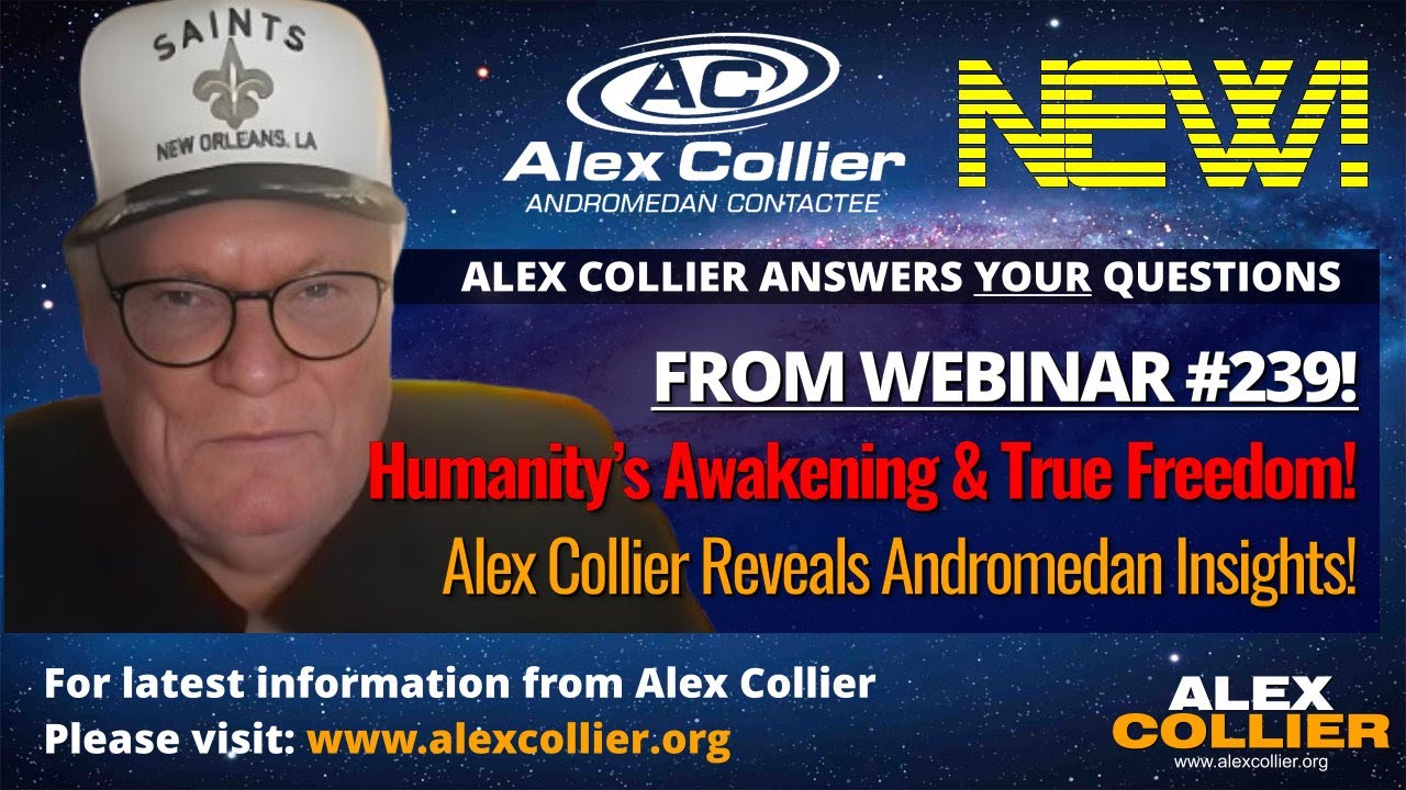 Humanity’s Awakening & True Freedom! | Alex Collier Reveals Andromedan ...
