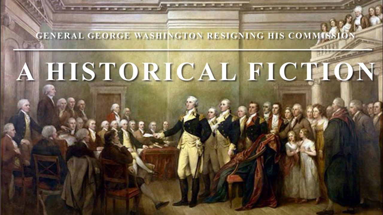 George Washington Resigning His Commission: A Historical Fiction Based ...