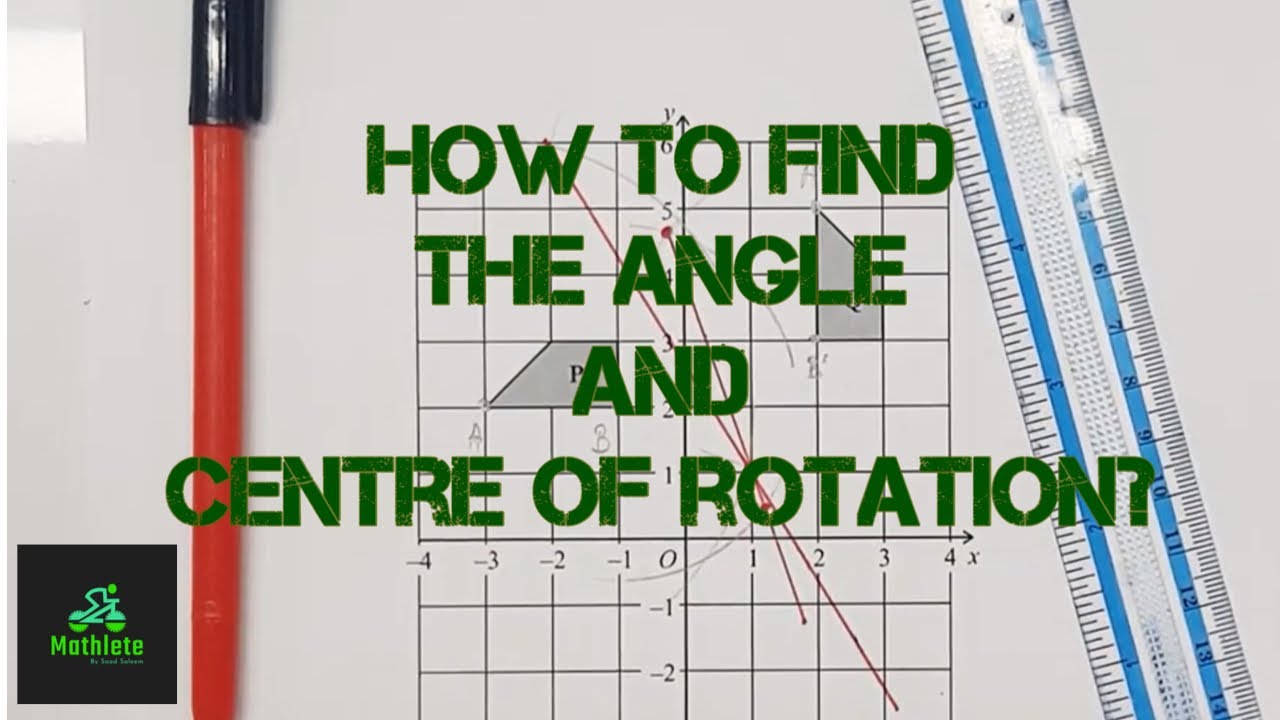 Transformation Rotation How To Find The Angle And Centre Of transformation-rotation-how-to-find-the-angle-and-centre-of