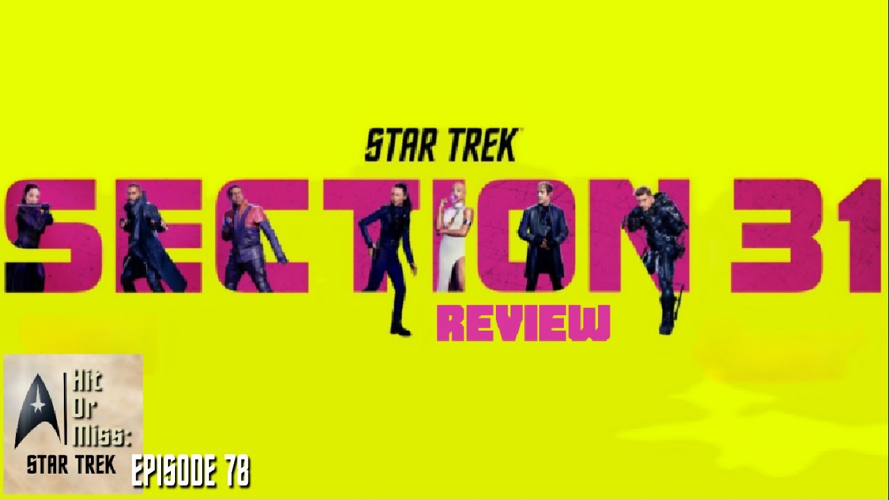 HoM: Star Trek Podcast - STAR TREK: SECTION 31 Review - YouTube