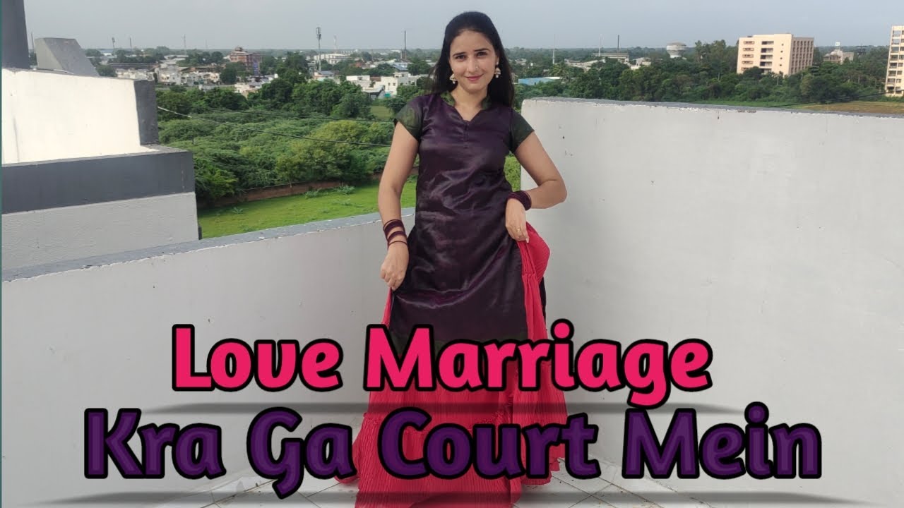 Love Marriage Kra ga Court Me | Latest Haryanvi Dance Song | Viral Song ...