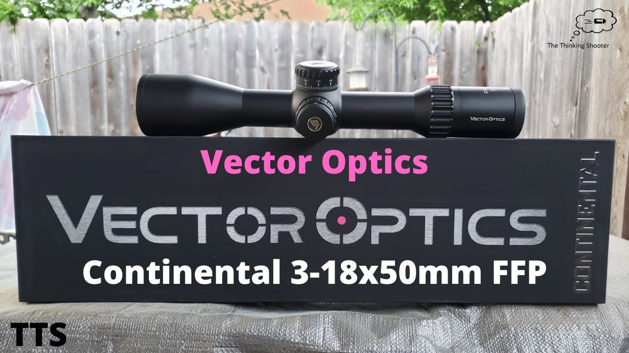 Vector Continental 3 18x50mm FFP Scope Review - TTS - YouTube