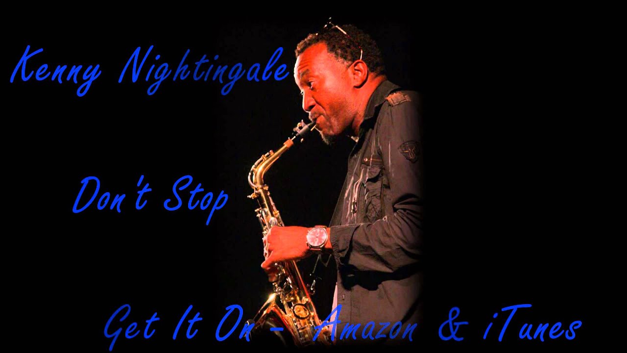 Kenny Nightingale Don't Stop - YouTube