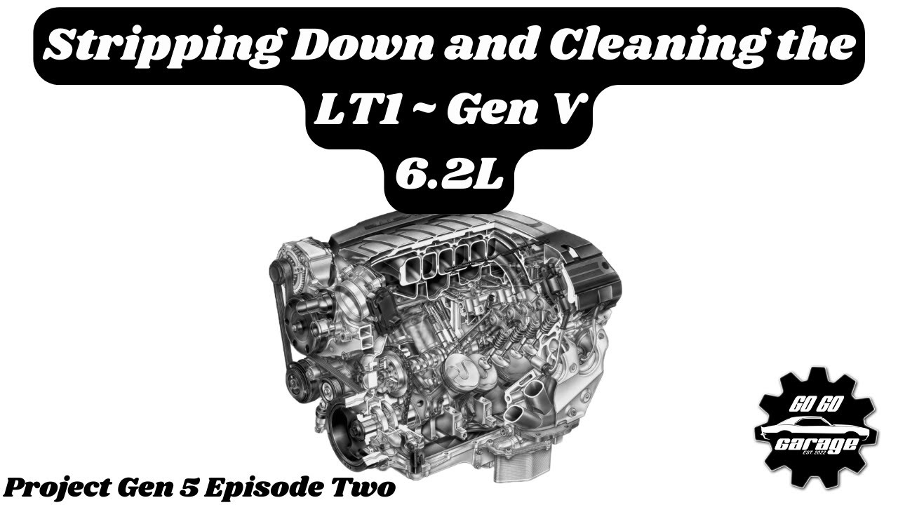 Episode Two - Stripping Down and Cleaning the LT1 Gen 5 Engine - YouTube