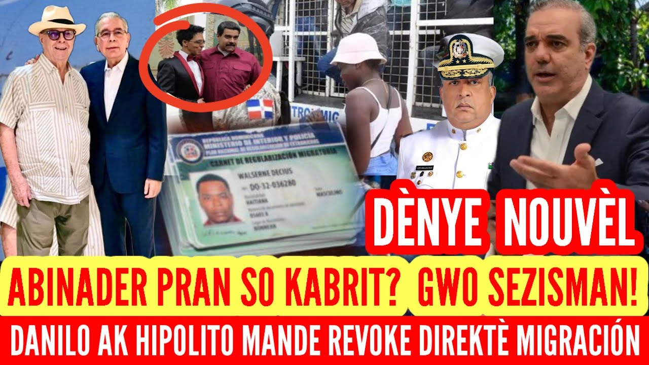 ABINADER PRAN SO KABRIT? DANILO AK HIPOLITO MANDE REVOKE DIREKTÈ ...