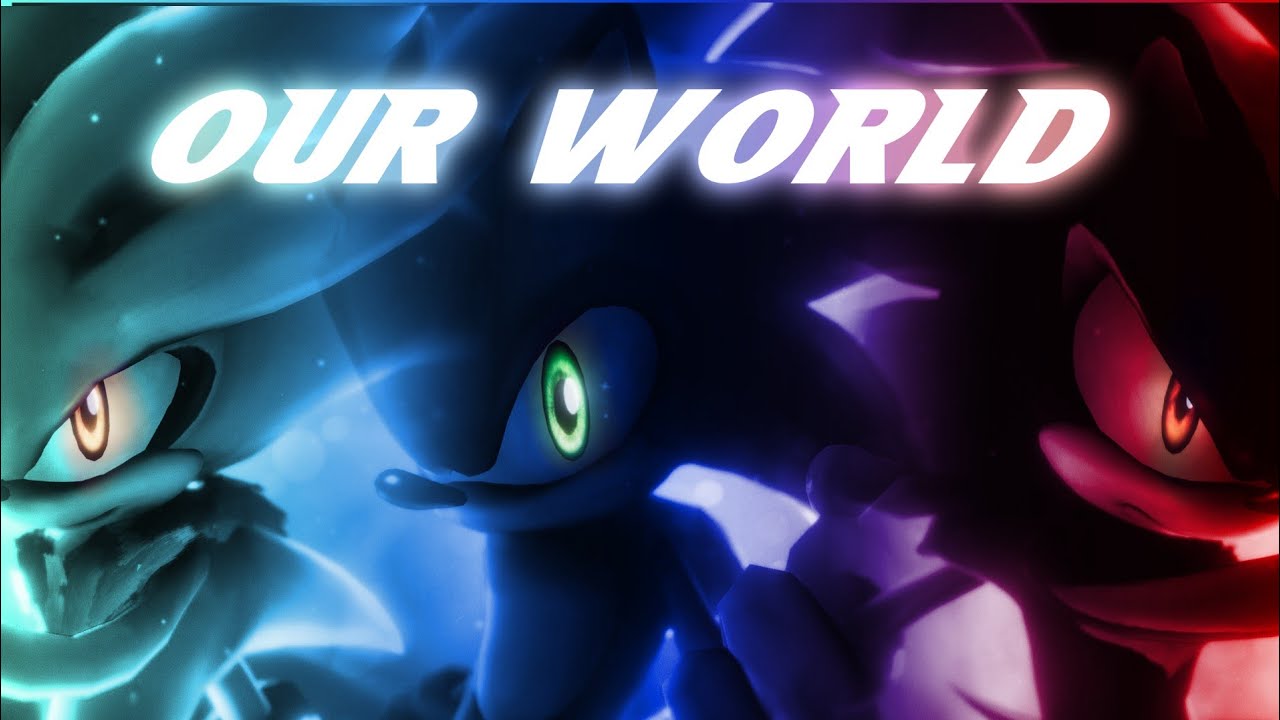 Our World - A Sonic Realm Montage - YouTube