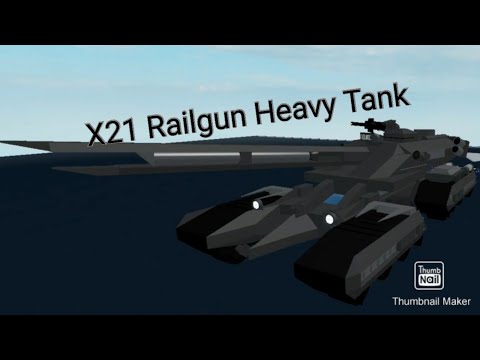 Roblox Plane Crazy : X21 Type II Railgun Heavy Tank (SHOWCASE) - YouTube