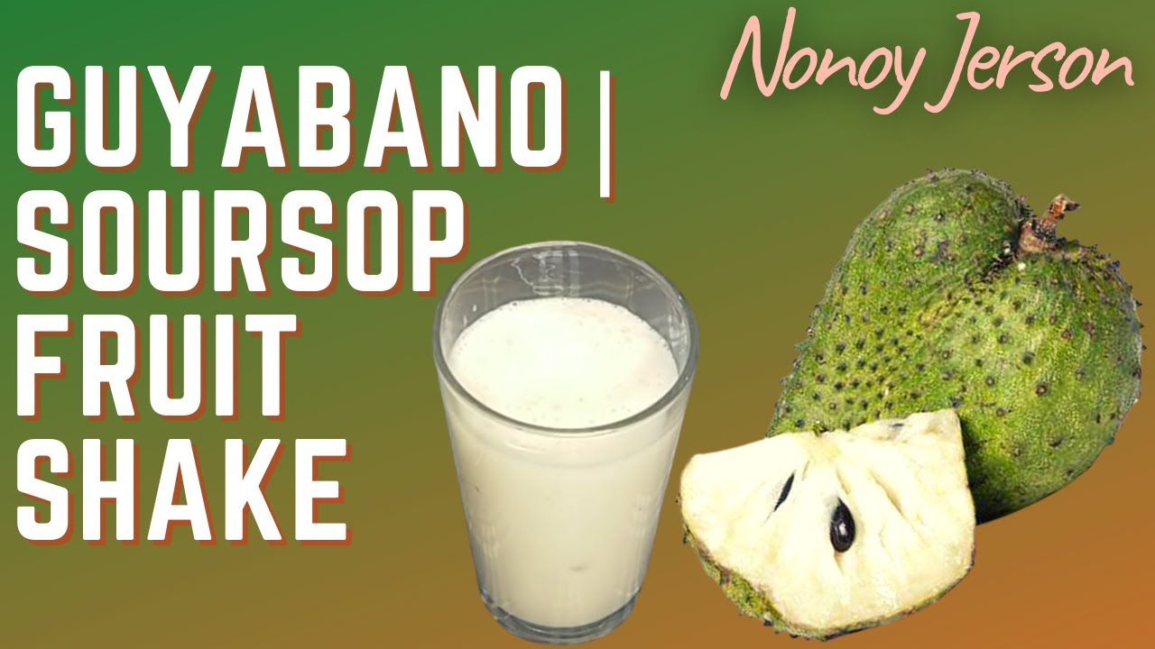 Guyabano Fruit Shake | Soursop Fruit Shake | Refreshing Juice - YouTube