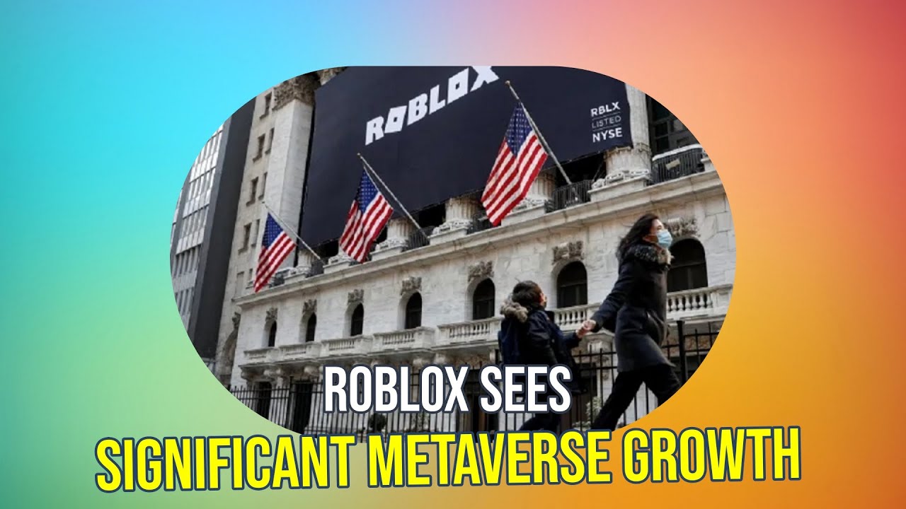 Roblox Corporation Metaverse Expansion: A Game-Changer for Gaming ...