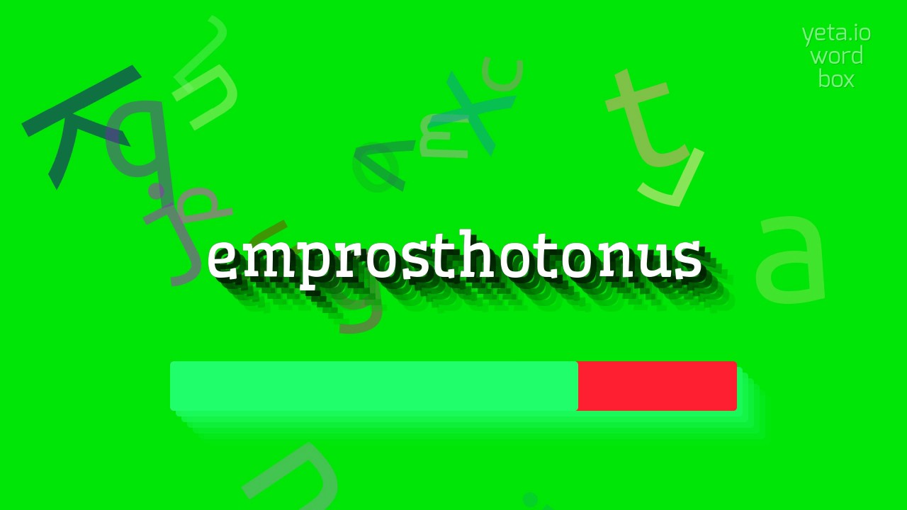 How to say "emprosthotonus"! (High Quality Voices) - YouTube