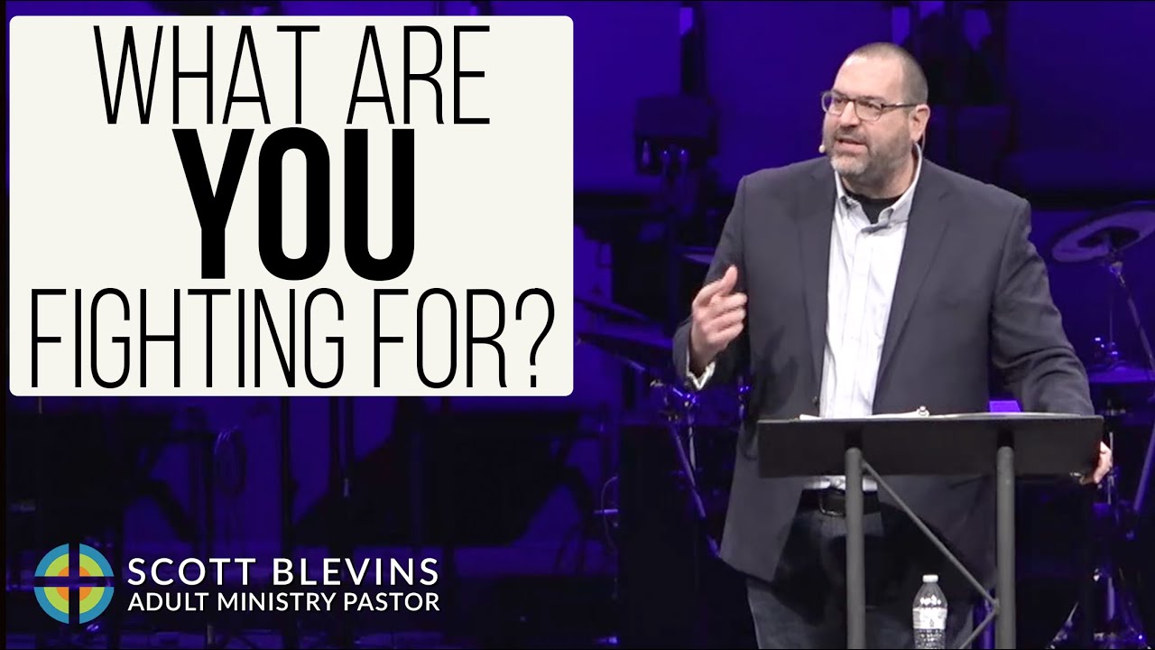 What Are You Fighting For? | Scott Blevins | January 1, 2023 - YouTube