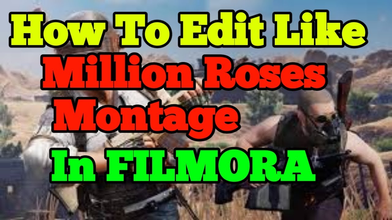 How To Edit PUBG Montage like Million Roses In Filmora | Slow-Motion ...