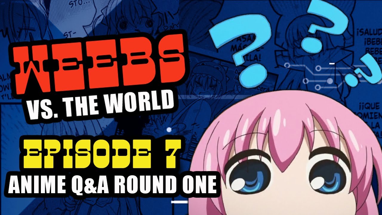 Episode 7: ANIME Q&A Round One - YouTube