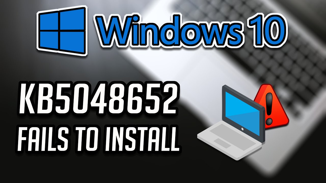 Error al Instalar Actualizacion KB5048652 en Windows 10 - YouTube