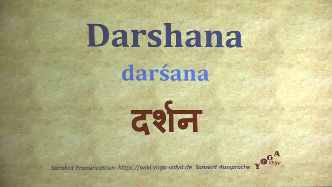 Darshana दर्शन darśana Sanskrit Pronunciation - YouTube