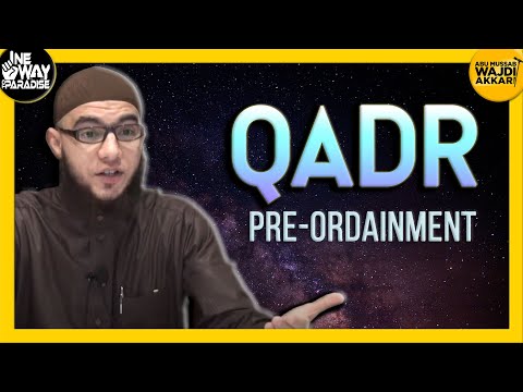 Do I Have a Choice? (Qadr / Pre-Ordainment) by Abu Mussab Wajdi Akkari