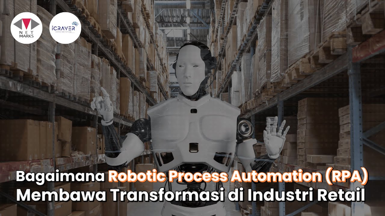Bagaimana Robotic Process Automation (RPA) Membawa Transformasi di ...