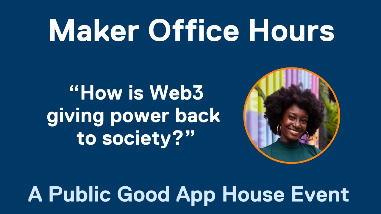 Office Hours: How Web3 Is Giving Power Back to Society | Public Good App House - YouTube