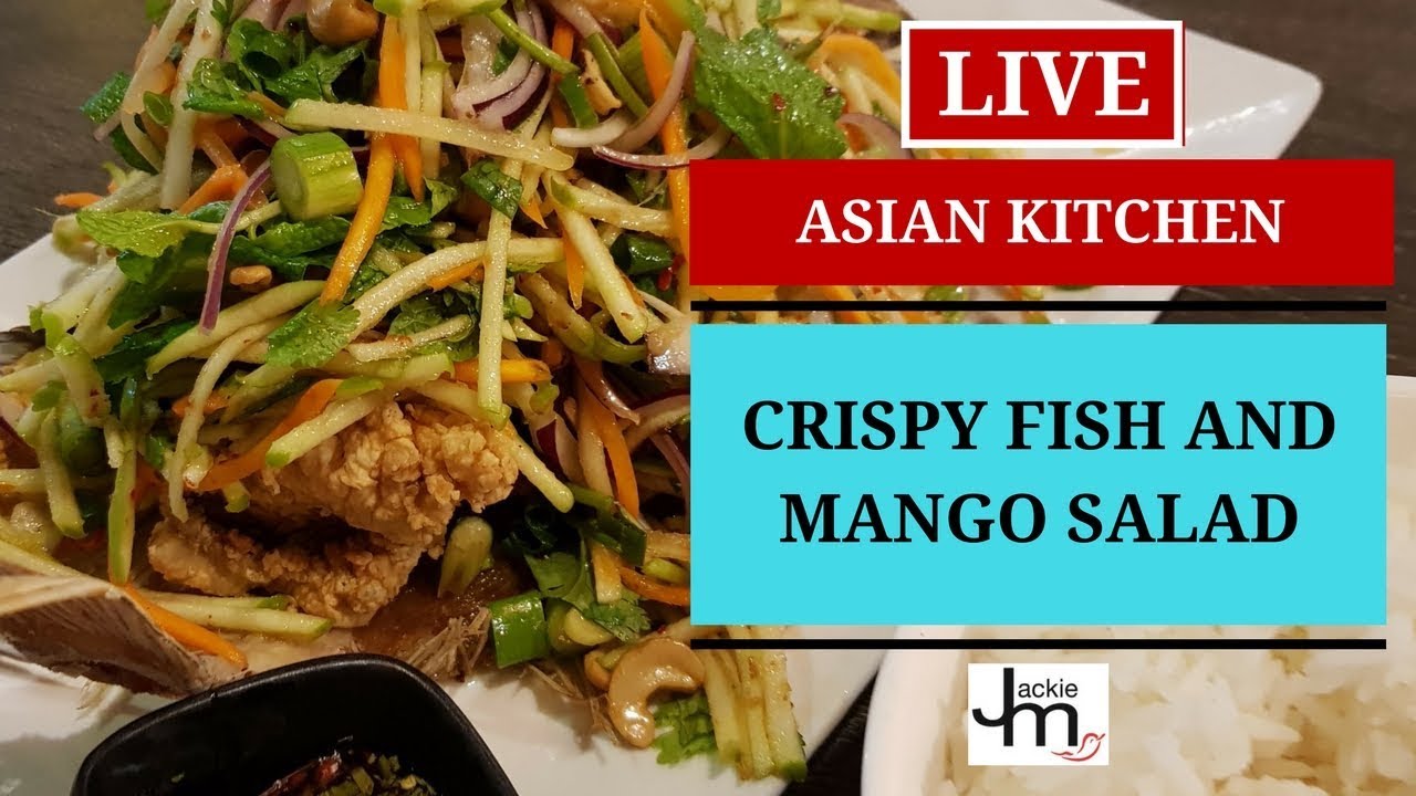 LIVE - How to Make Thai Crispy Fish and Mango Salad - YouTube