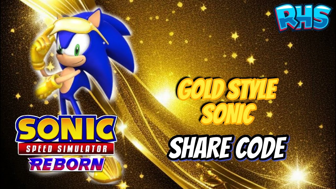 GOLD STYLE SONIC! | RHS SHARE CODE!! (FROM SSS) - YouTube