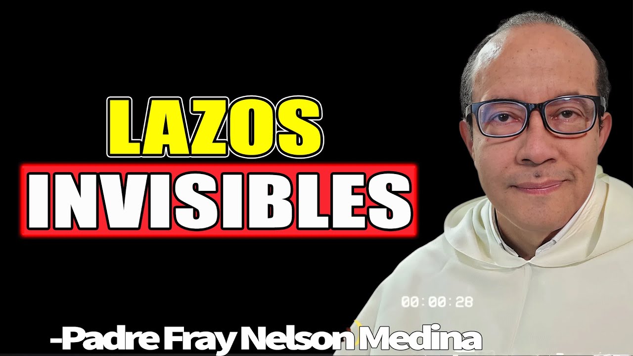 Las Cadenas Que No Sabemos Que Tenemos - Padre Fray Nelson Medina 2025 ...