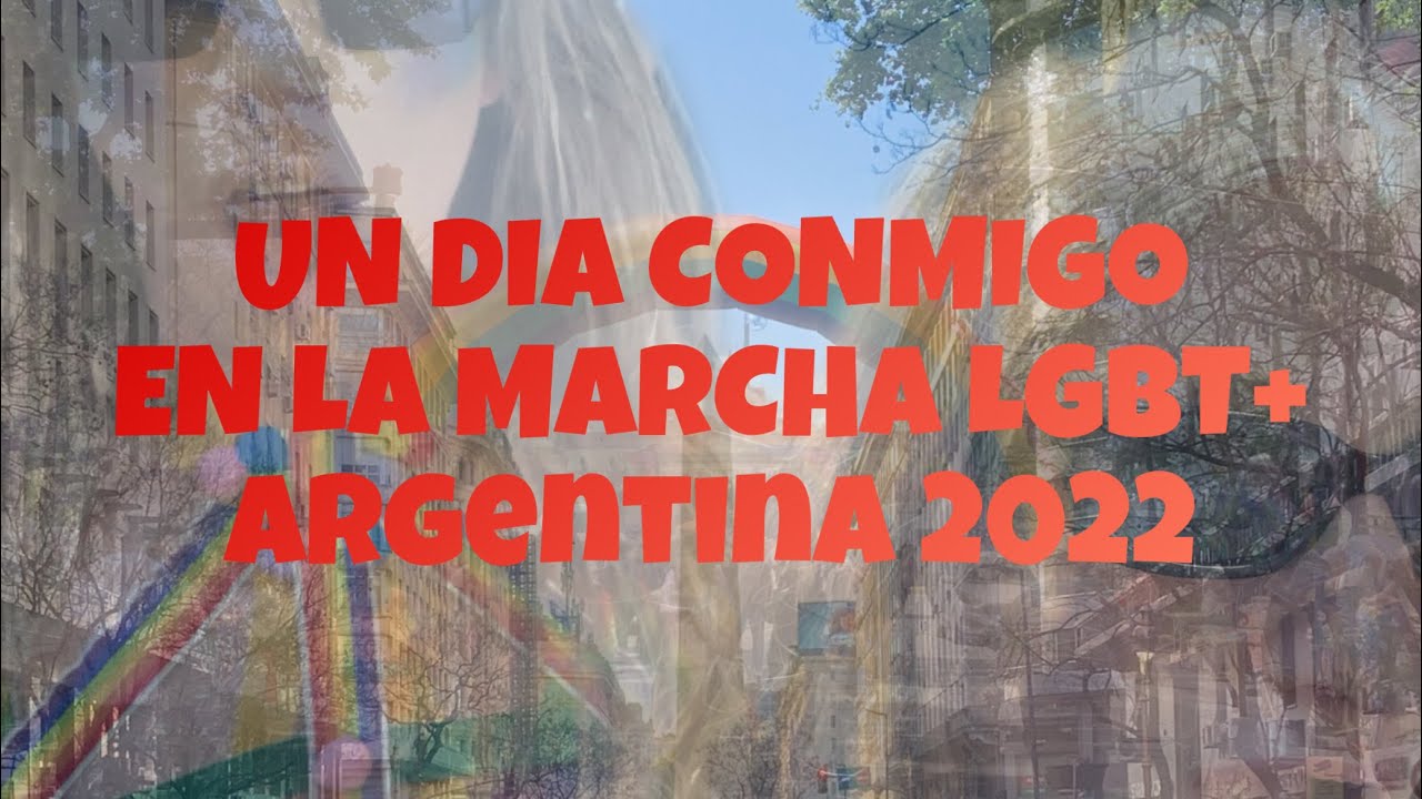 FUI A LA MARCHA LGBT / VALEN RIZZUTI - YouTube