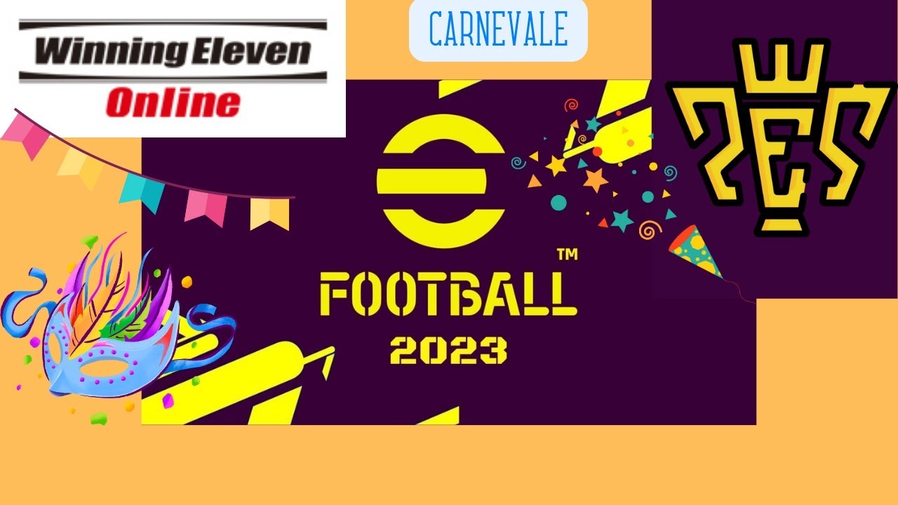 WINNING ELEVEN PES EFOOTBALL 2023 CARNEVALE - YouTube
