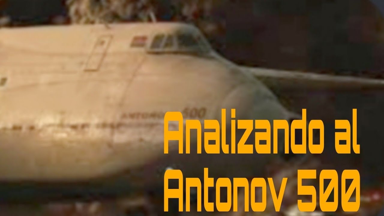 Analizando al Antonov 500 (2012) - YouTube
