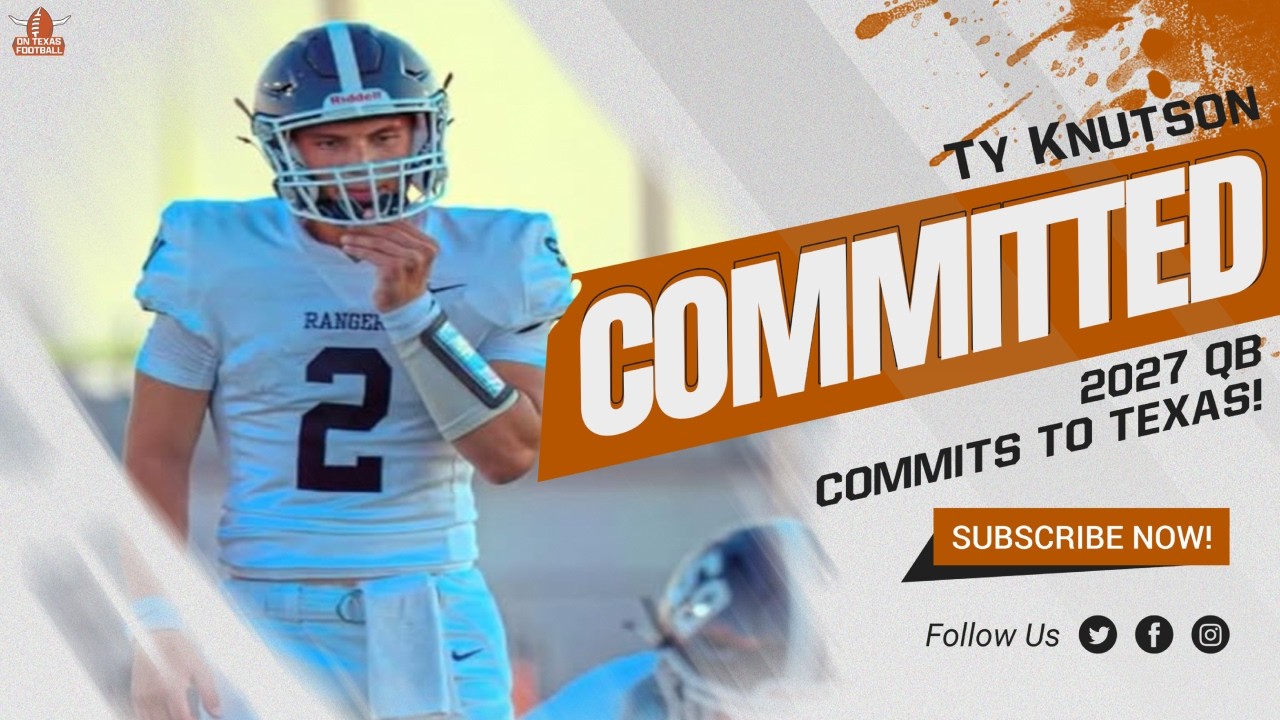 BREAKING: Ty Knutson COMMITS to Texas! | 2027 Smithson Valley QB ...