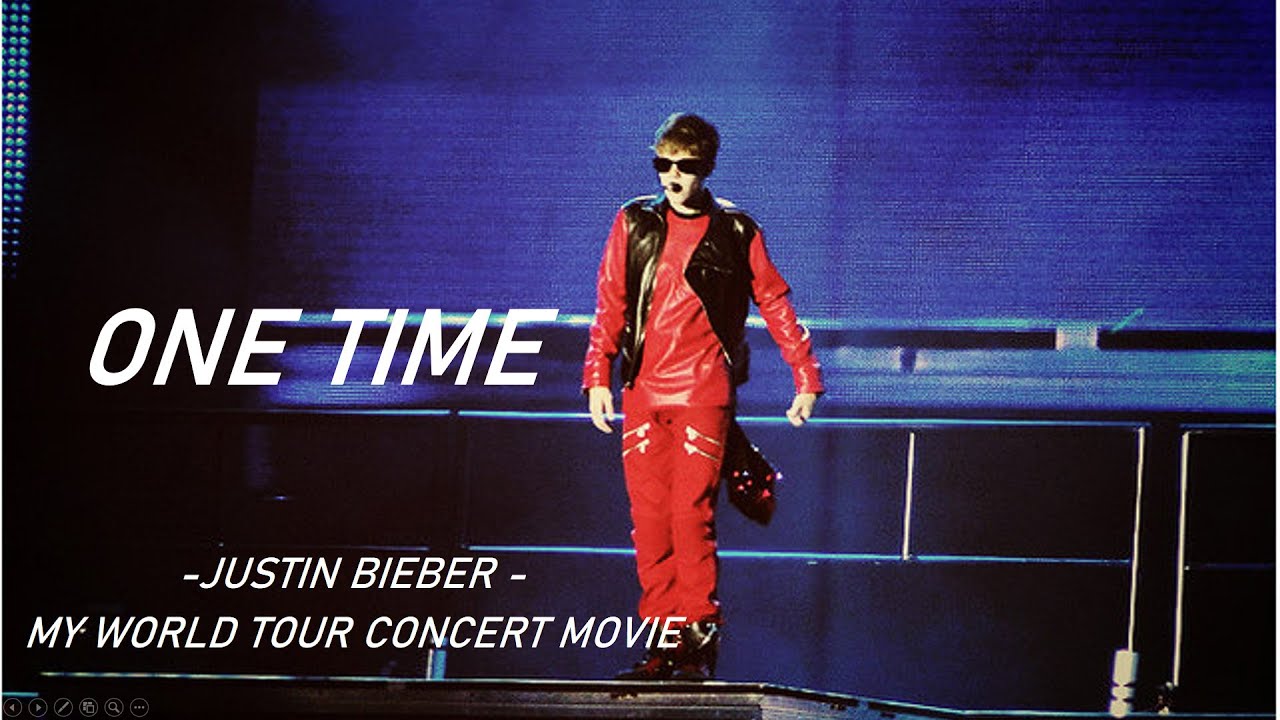 JUSTIN BIEBER - ONE TIME CONCERT MOVIE | MY WORLD TOUR | FANMADE - YouTube