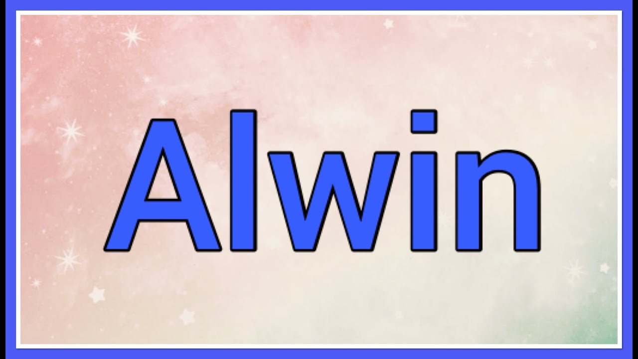 Alwin | Name Origin Variations - YouTube