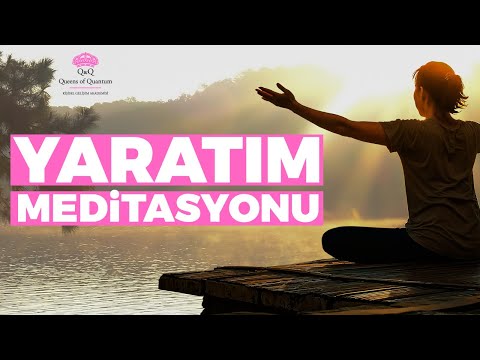 Yaratıcı Enerji İle Bağlantıya Geçme Meditasyonu | Kuantum Kraliçeleri TV
