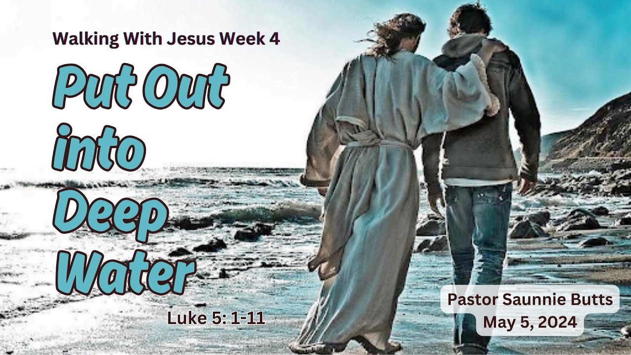 "Put Out into Deep Water" - Luke 5: 1-11 (May 5, 2024) - YouTube