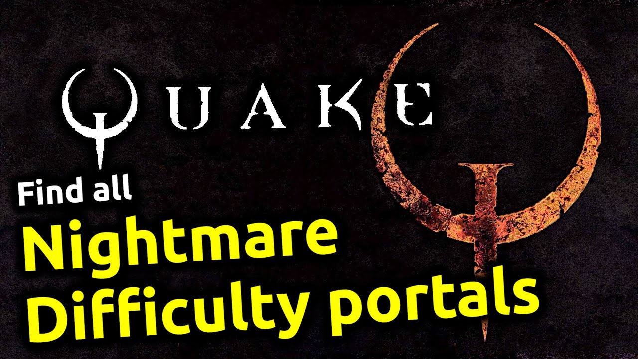 Quake - How to get to All Nightmare Difficulty portals - Quake ...