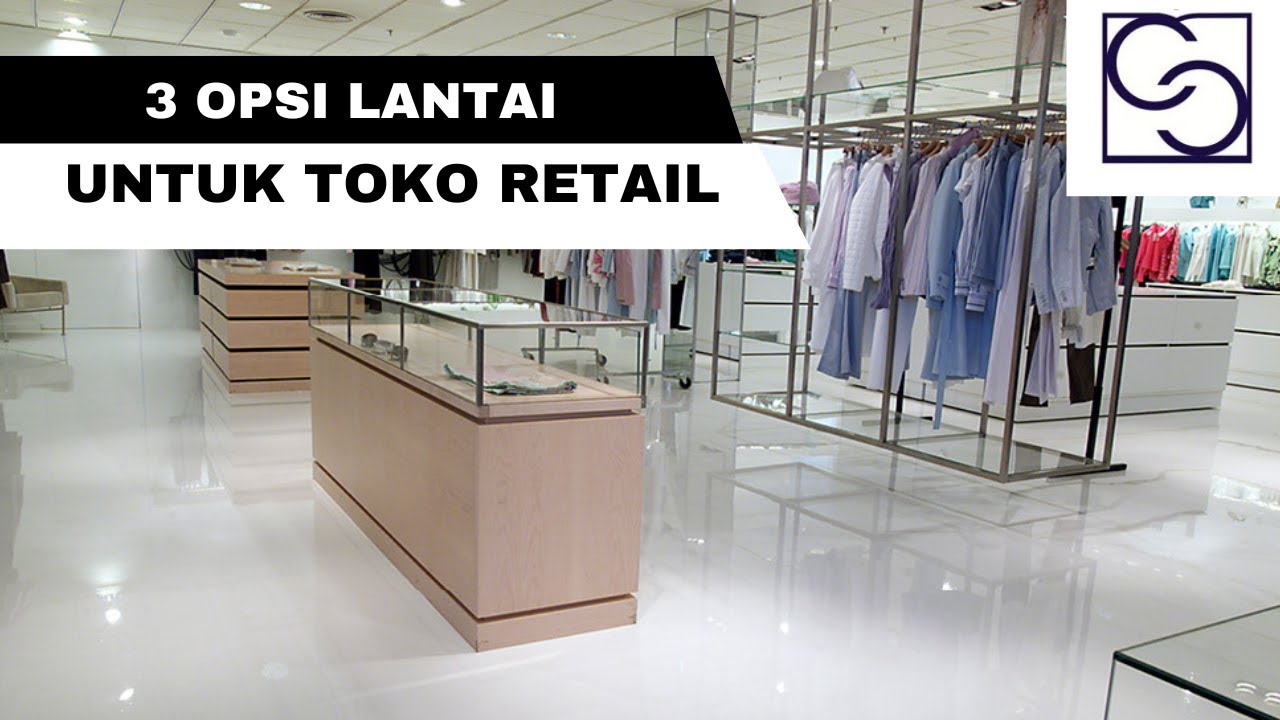 3 Opsi Lantai untuk Toko Retail Saat Ini - YouTube