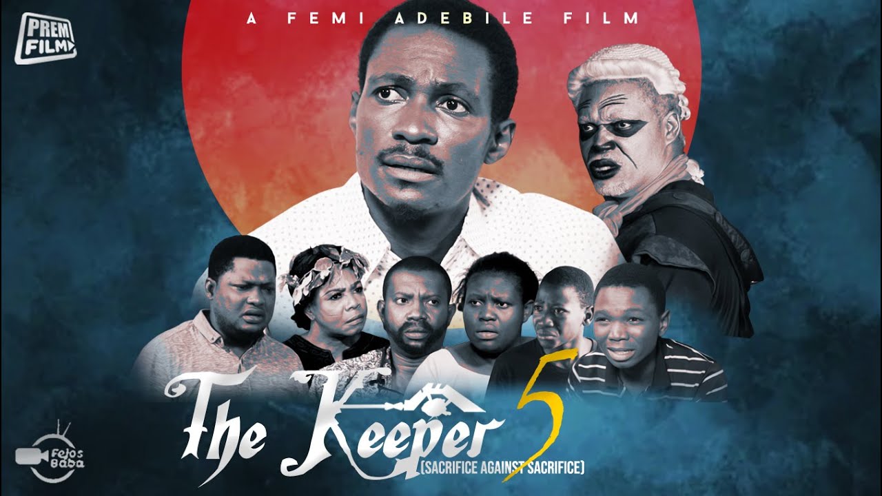 THE KEEPER PART 5 (SACRIFICE VS SACRIFICE) - Written & Produced by Femi ...