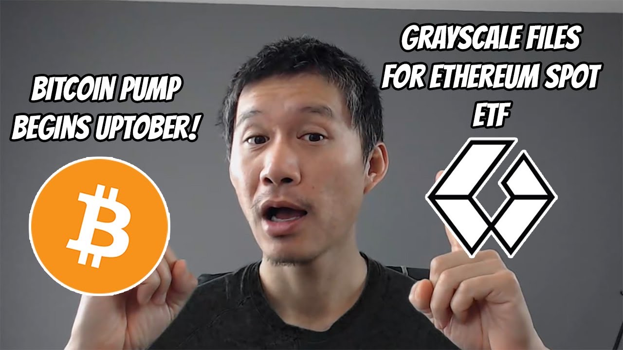 Bitcoin Pump Starts Uptober! Grayscale files for Ethereum Spot ETF! - YouTube