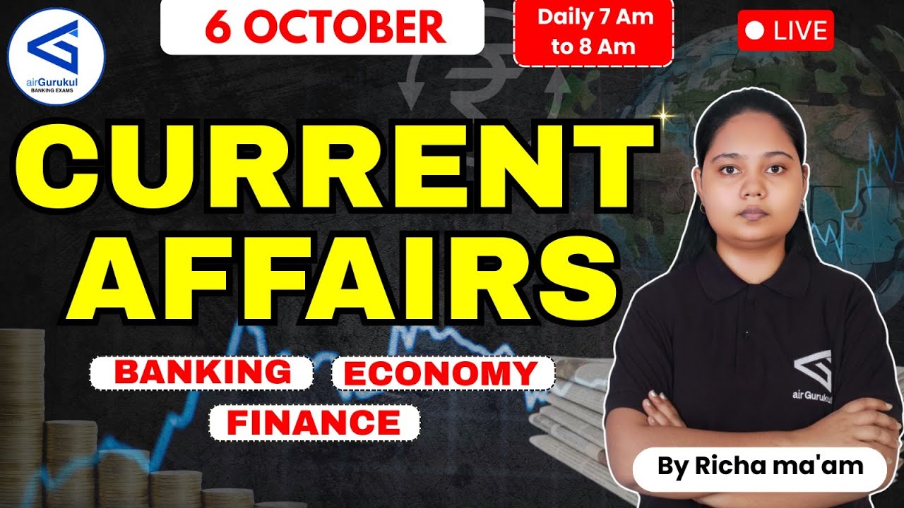 Current Affairs| 6th October 2025 | Daily Current Affairs By Richa Ma ...