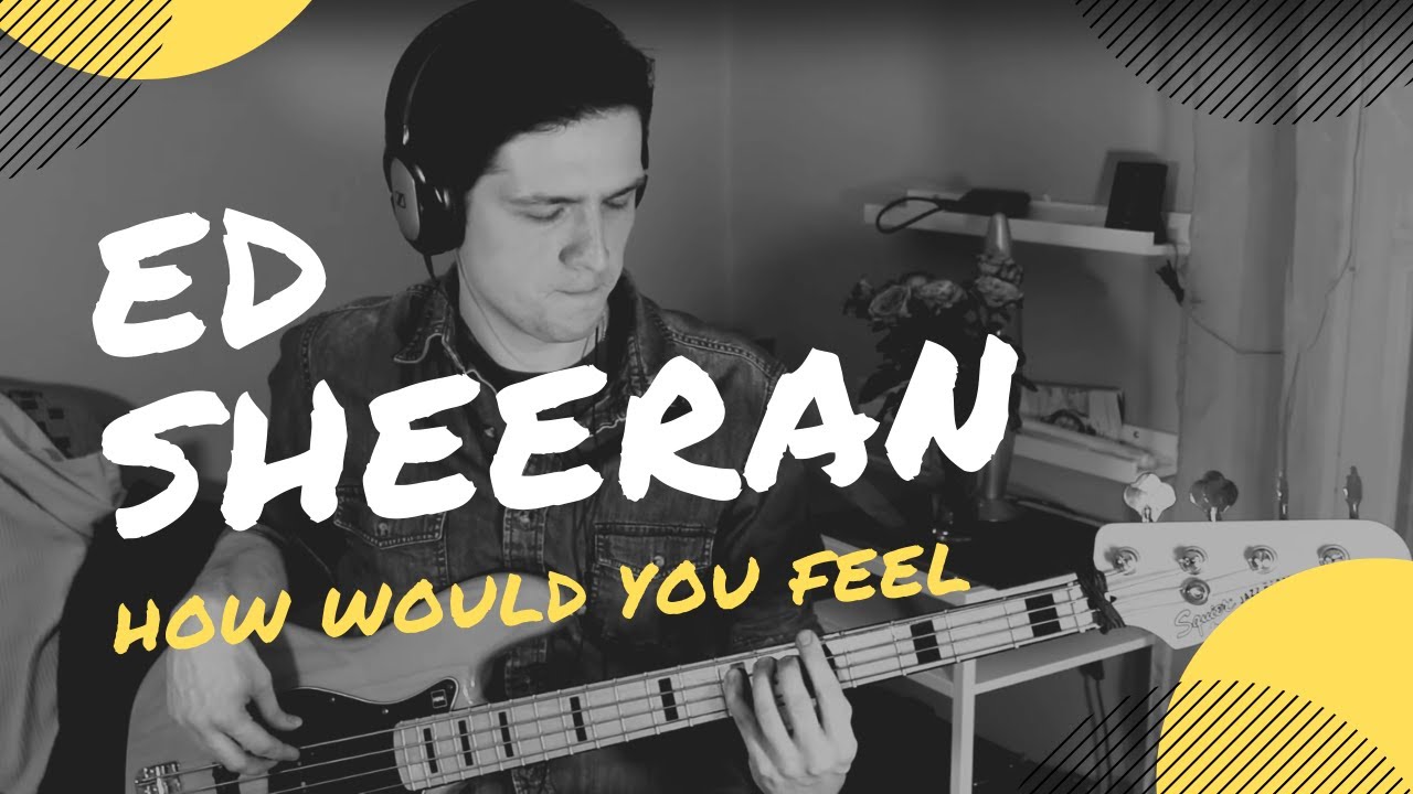 ED SHEERAN – How Would You Feel (Paean) (BASS COVER) // Humes - YouTube