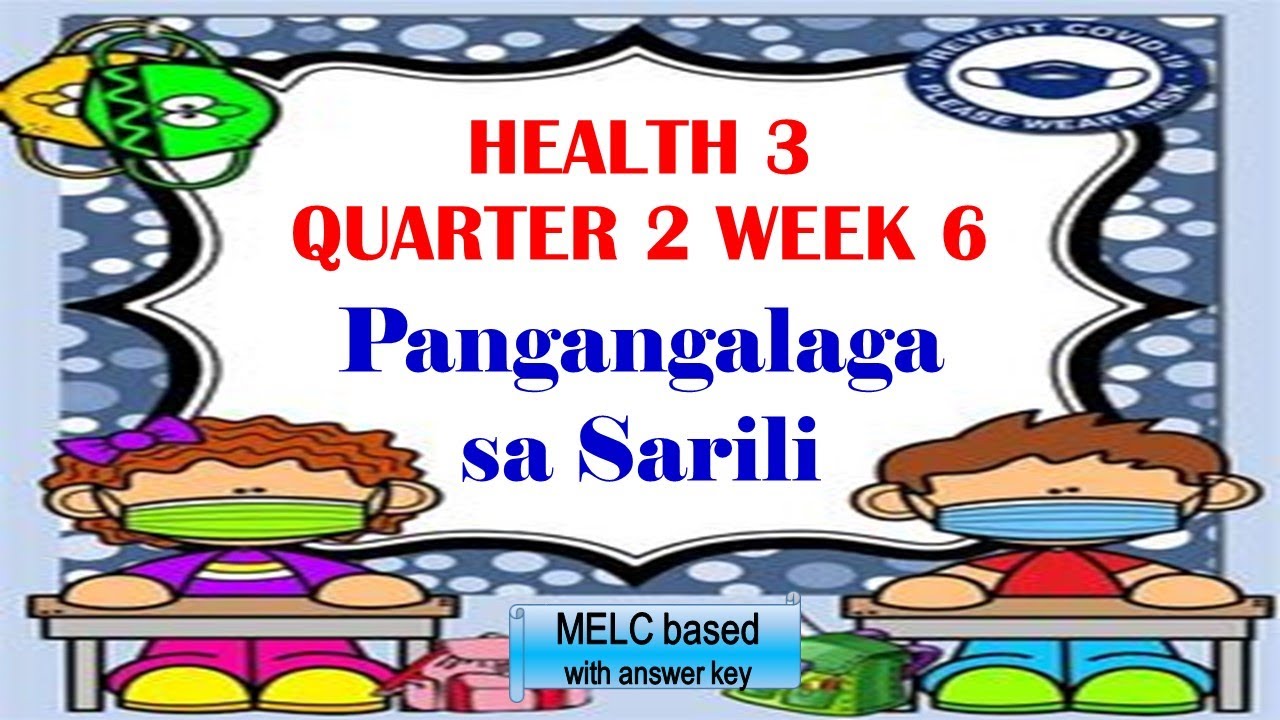 HEALTH 3 QUARTER 2 WEEK 6 PANGANGALAGA SA SARILI - YouTube