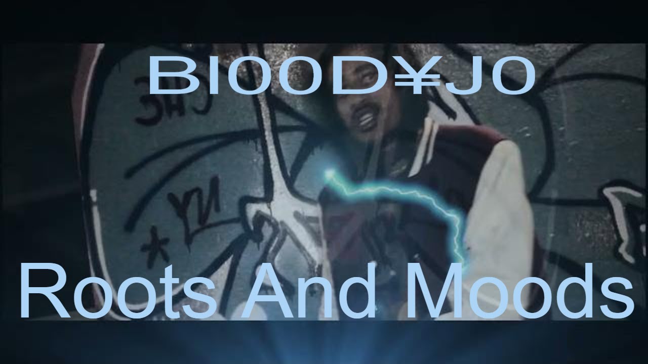 Bl00D¥J0- Roots And Moods (Official Video) @BL00DYJ0 - YouTube