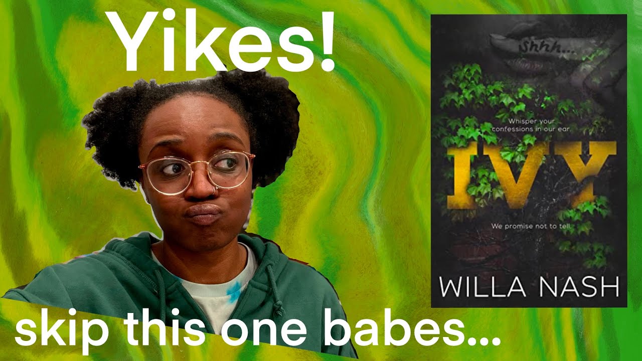 Recent Read (spoilers) || Ivy by Willa Nash - YouTube