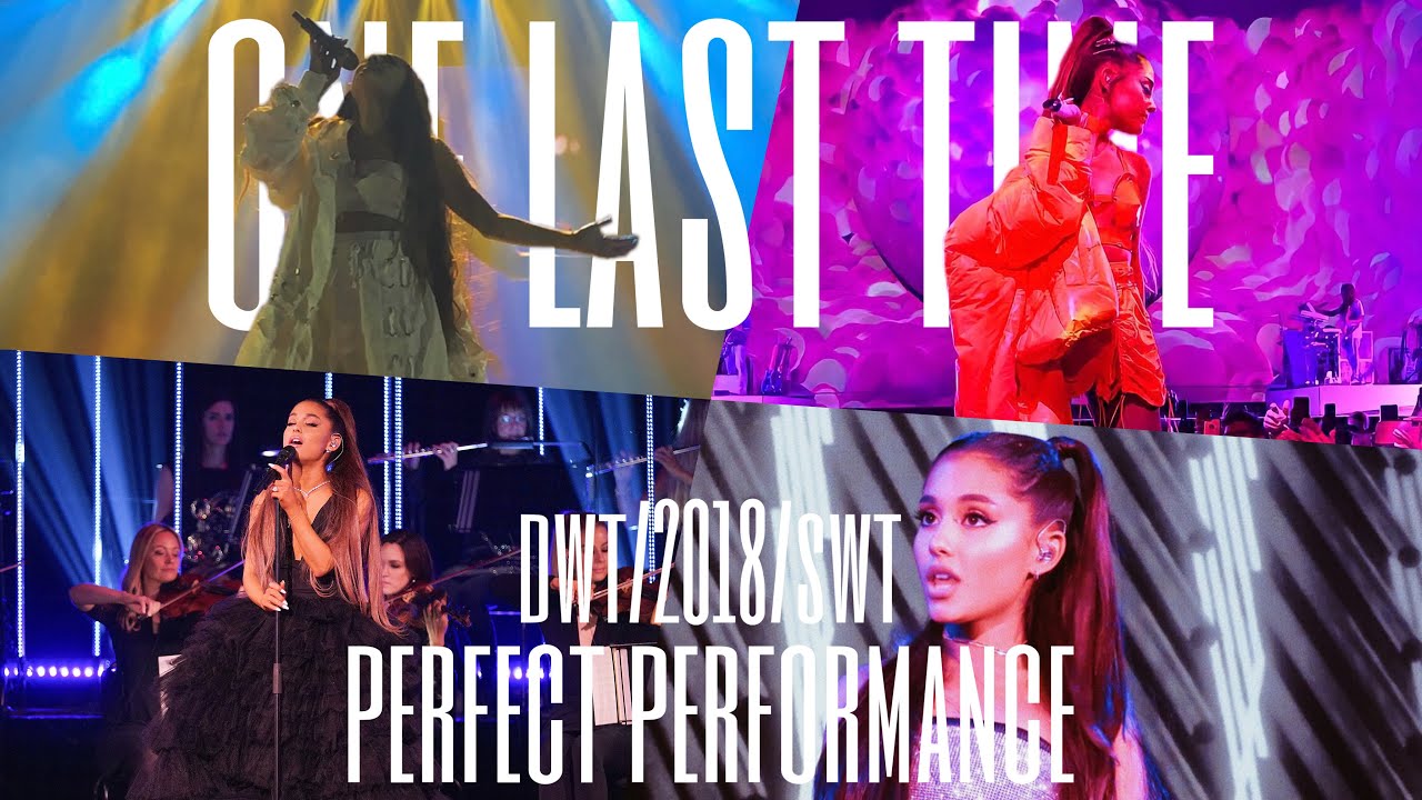 ariana grande - one last time (all years perfect performance) - YouTube
