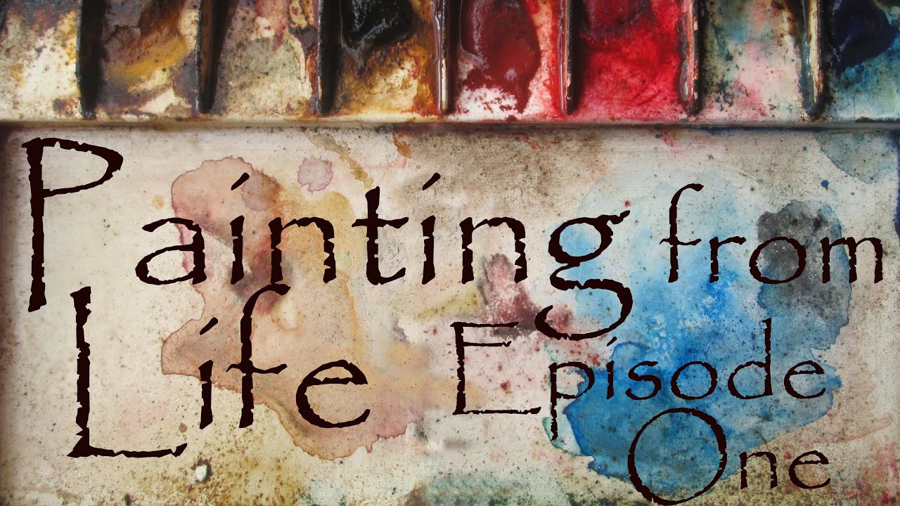 Painting from Life Episode 1 Realising Your Creative Potential. - YouTube