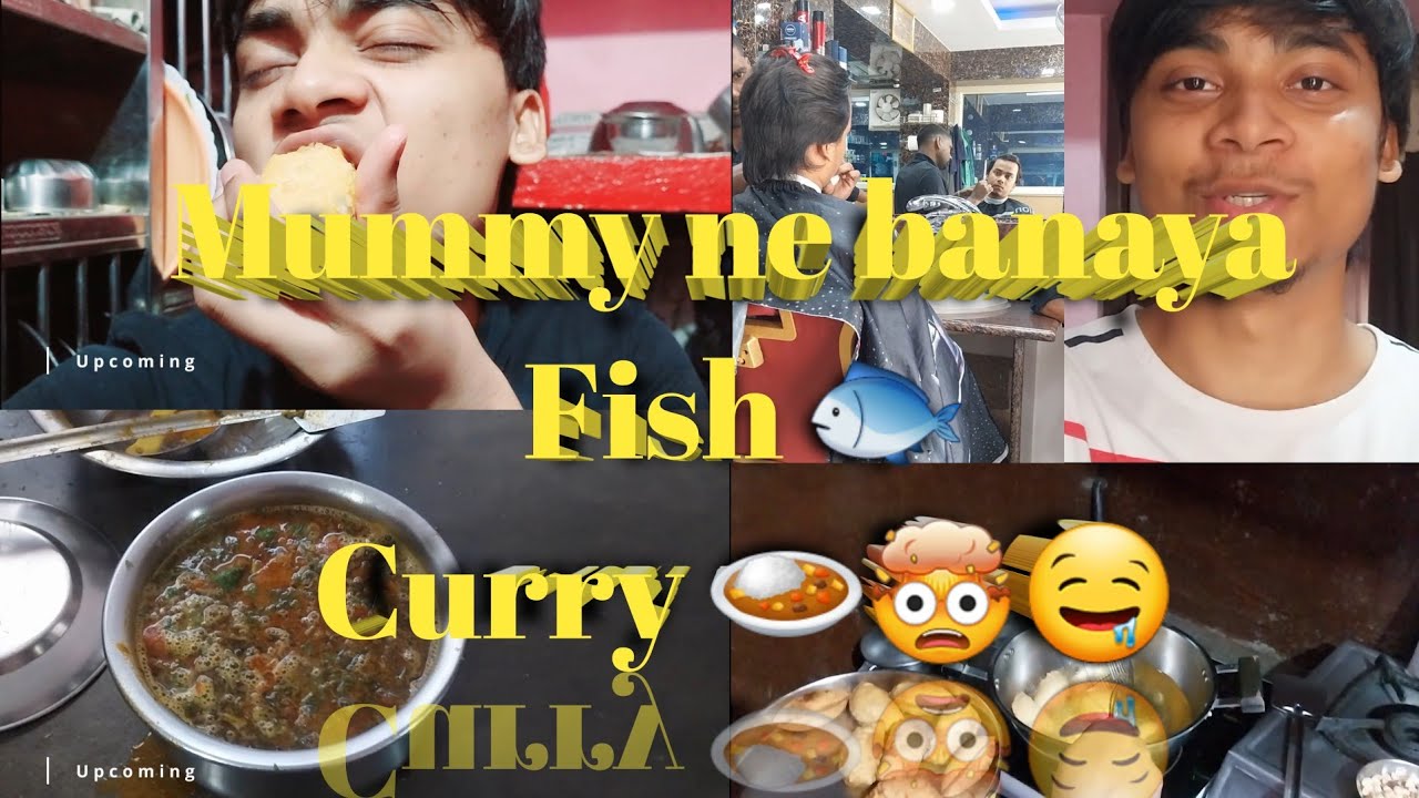 Delhi Jane se pehle mummy ne banaya Amazing Fish Curry 🍛 || Simpi di ...