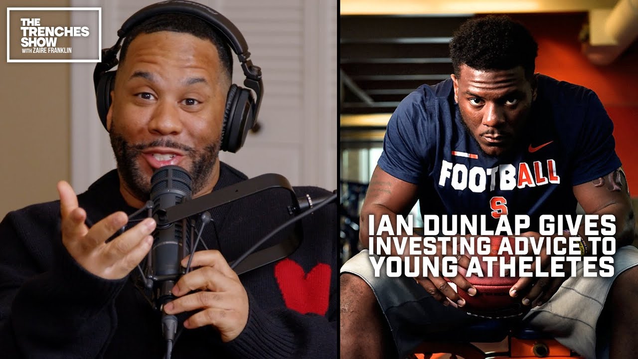Ian Dunlap Gives Investing Advice to Young Athletes | “You Need to ...