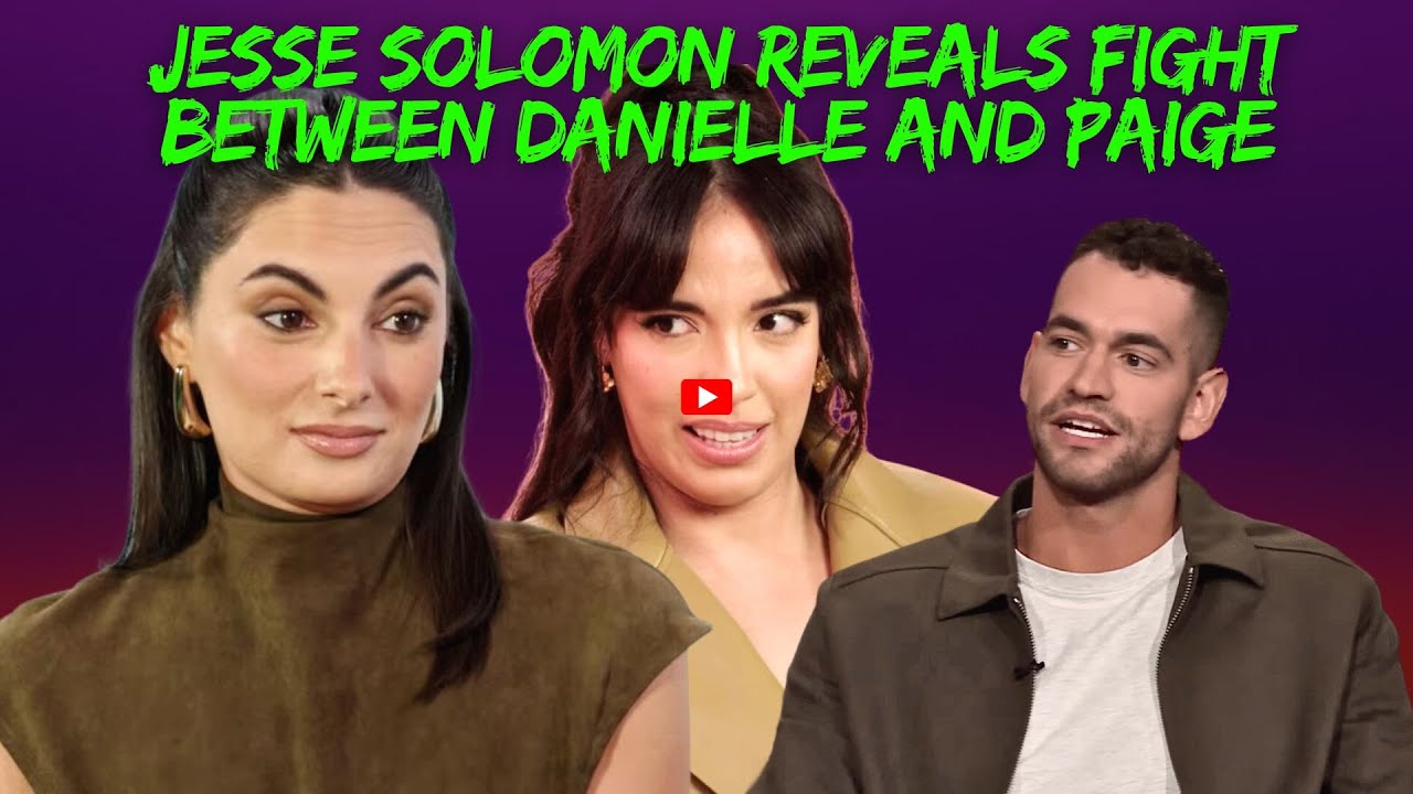 How It Happened!! Fight! Jesse Solomon Reveals Fight Between Danielle ...