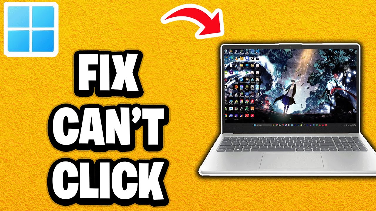 How To Fix Can't Click On Anything In Windows 11 - Fastest Guide - YouTube