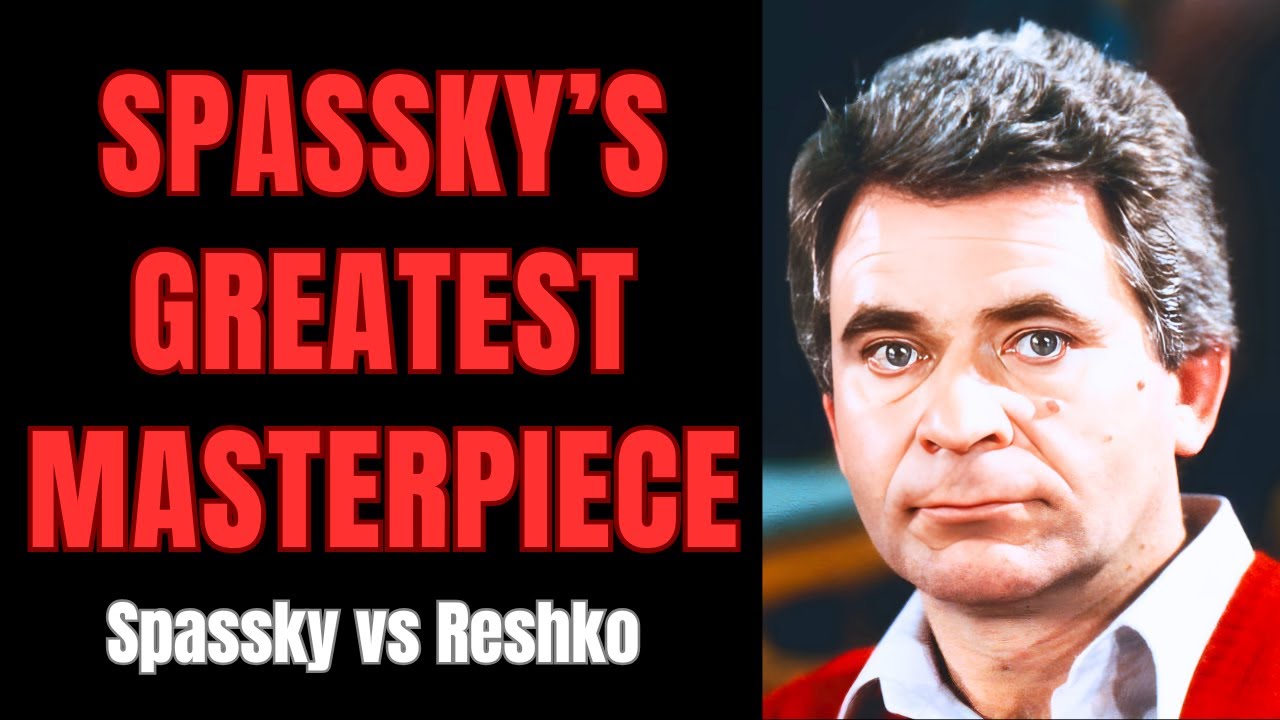 Spassky Called This His Greatest Chess Game - YouTube