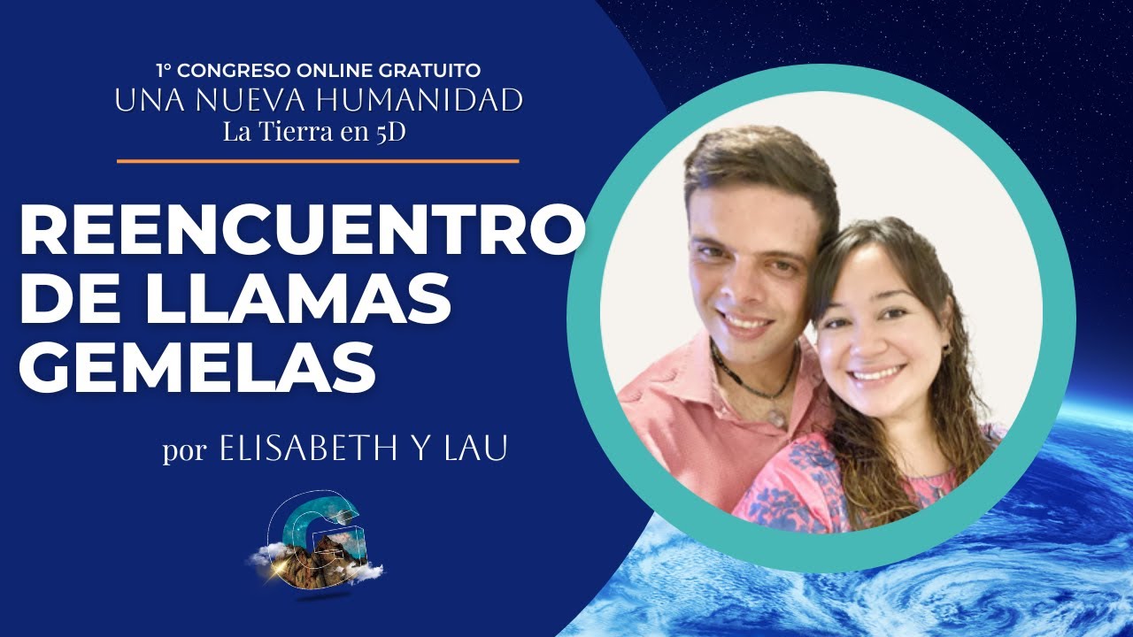 Reencuentro de llamas gemelas,por Elisabeth y Lau - YouTube